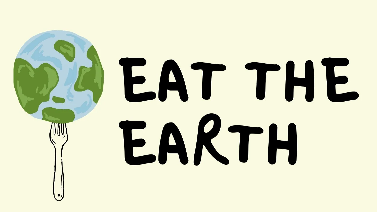 Eat The Earth — Habitat Collective