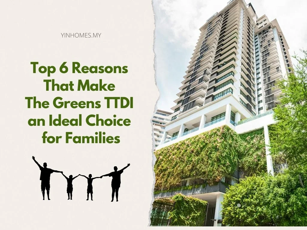 Top 6 Reasons That Make The Greens TTDI an Ideal Choice for Families ...