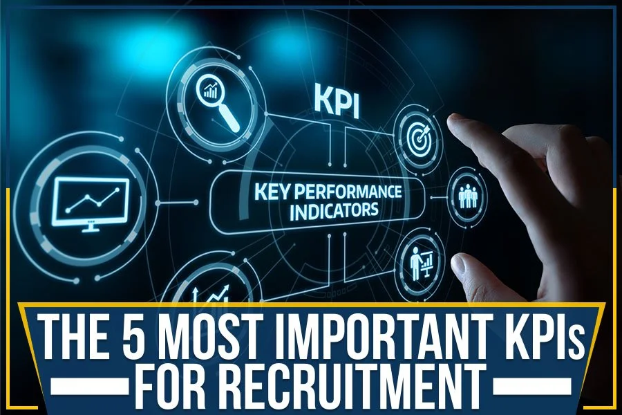 The 5 Most Important KPIs For Recruitment — Mitsuoka & Company