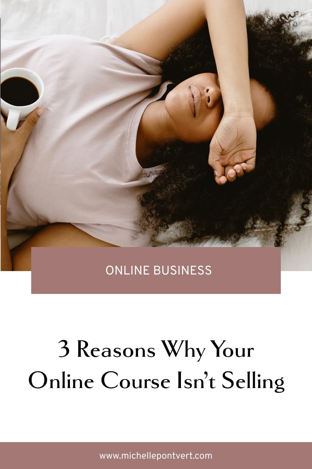 3 Reasons Why Your Online Course Isn’t Selling 3 Reasons Why Your Online Course Isn’t Selling