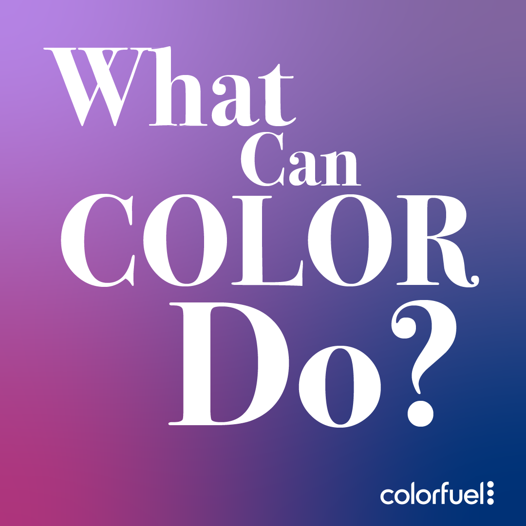 What Can Color Do? — Colorfuel