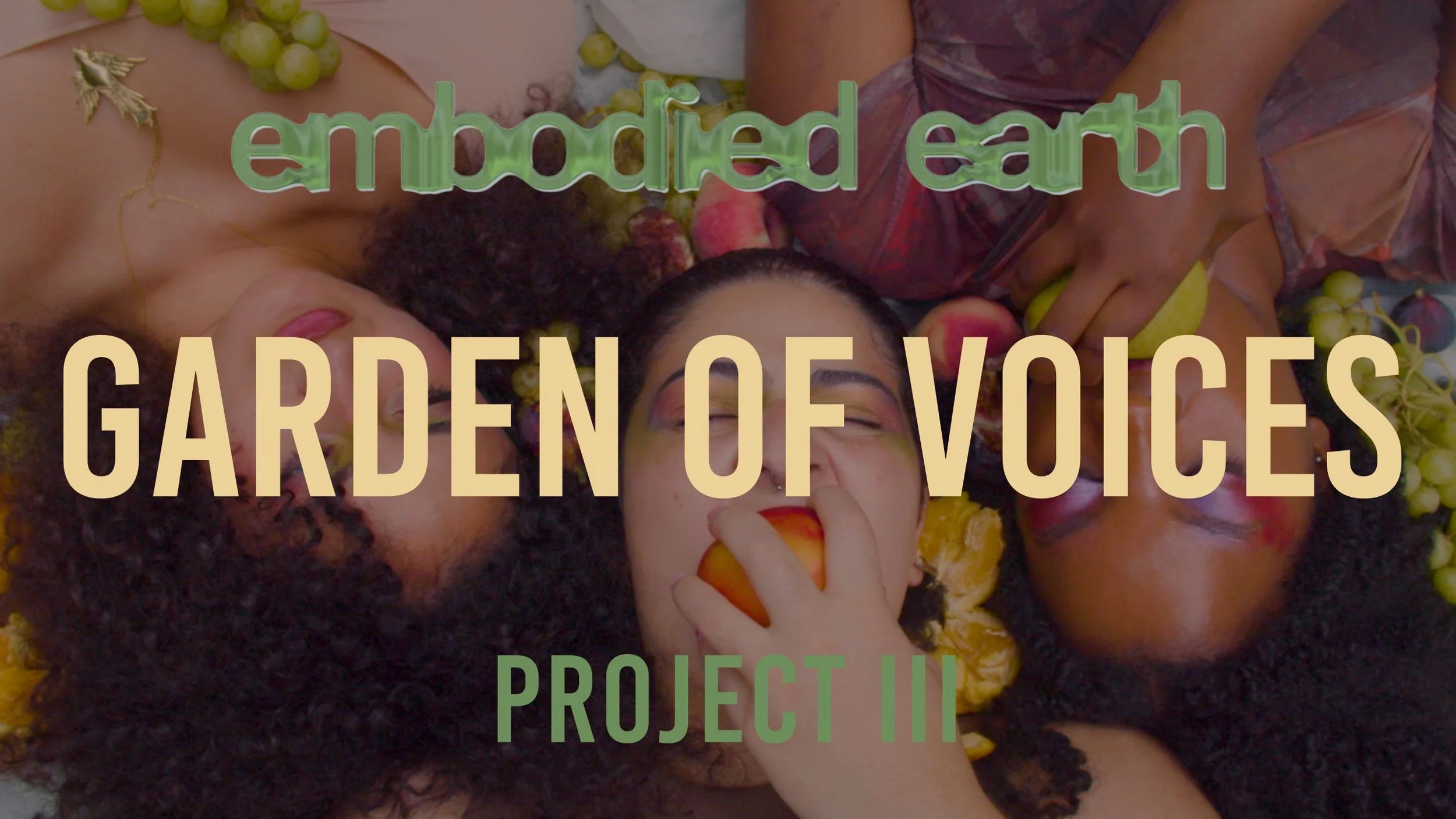 Project III: Embodied Earth | Garden of Voices — ARTISTS COMMIT