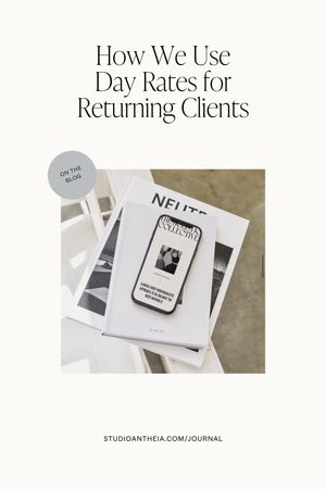 How we use Day Rates for Returning Clients — Studio Antheia