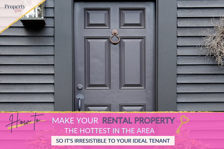 How To Make Your Rental Property The Hottest In The Area — Property Girl