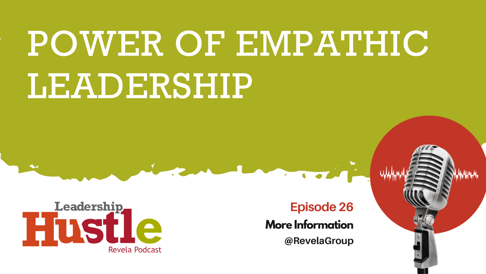 Power of Empathic Leadership — Revela