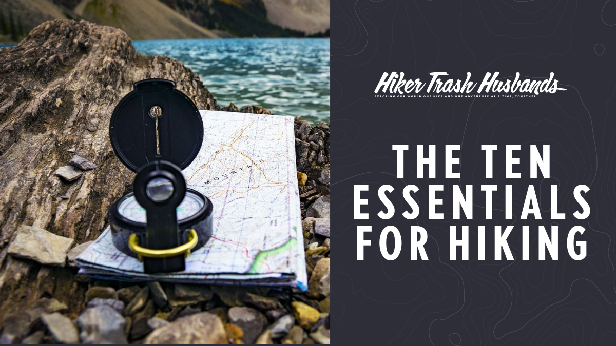 The 10 Essentials of Hiking: What Every Hiker Should Carry — The Hiker ...
