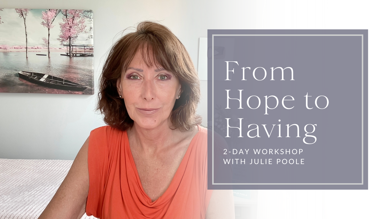 Julie Poole: From Hoping to Having Workshop | Spirit School — Danielle ...