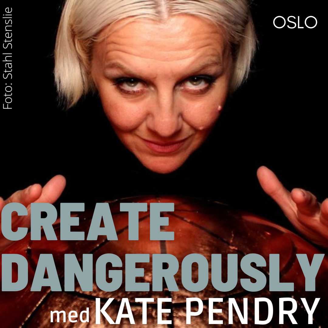 Create Dangerously — Oslo Fringe