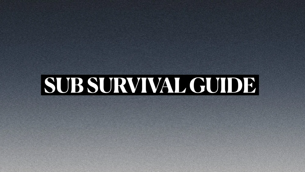 Sub Survival Guide — ask a sub