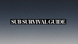 Sub Survival Guide — ask a sub