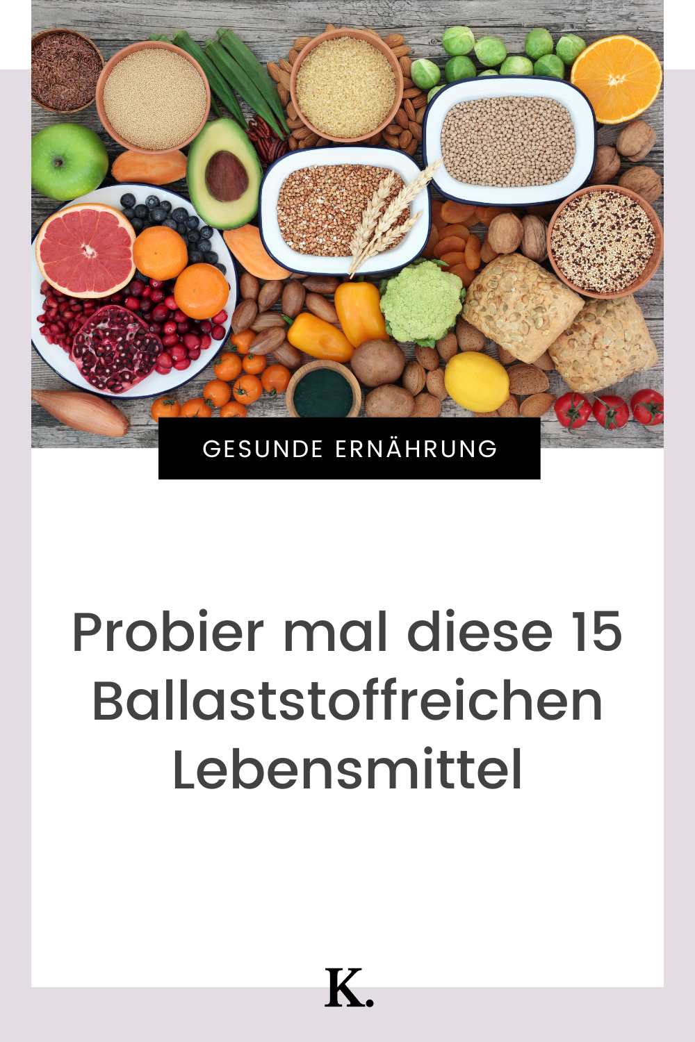 15 ballaststoffreiche Lebensmittel von einer Ernährungsberaterin empfohlen — Karoline Bachmann