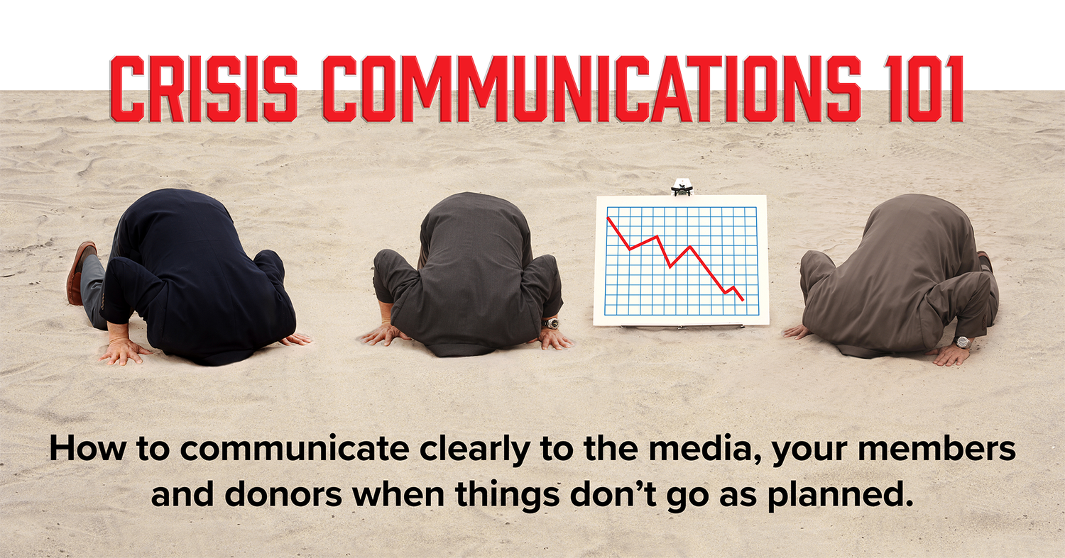 Crisis Communications 101: Speaking for your cause when things don't go ...