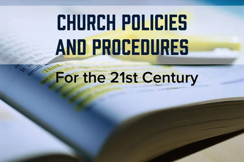 Webinar: Church policies and procedures for the 21st century — Ministry ...