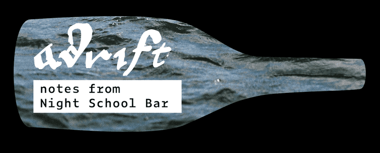 Submit to Adrift — Night School Bar