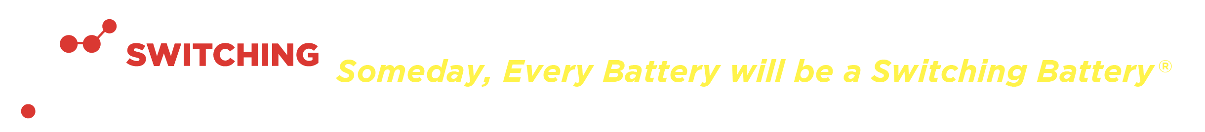 Switching Battery