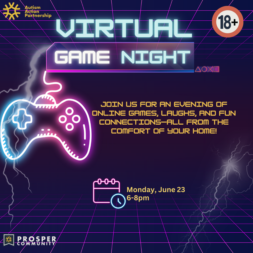 Prosper Community: 18+ Virtual Game Night — Autism Action Partnership