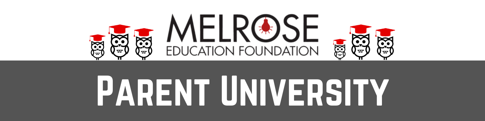 Parent University — Melrose Education Foundation
