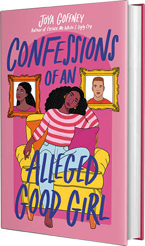 Joya Goffney | Confessions of an Alleged Good Girl