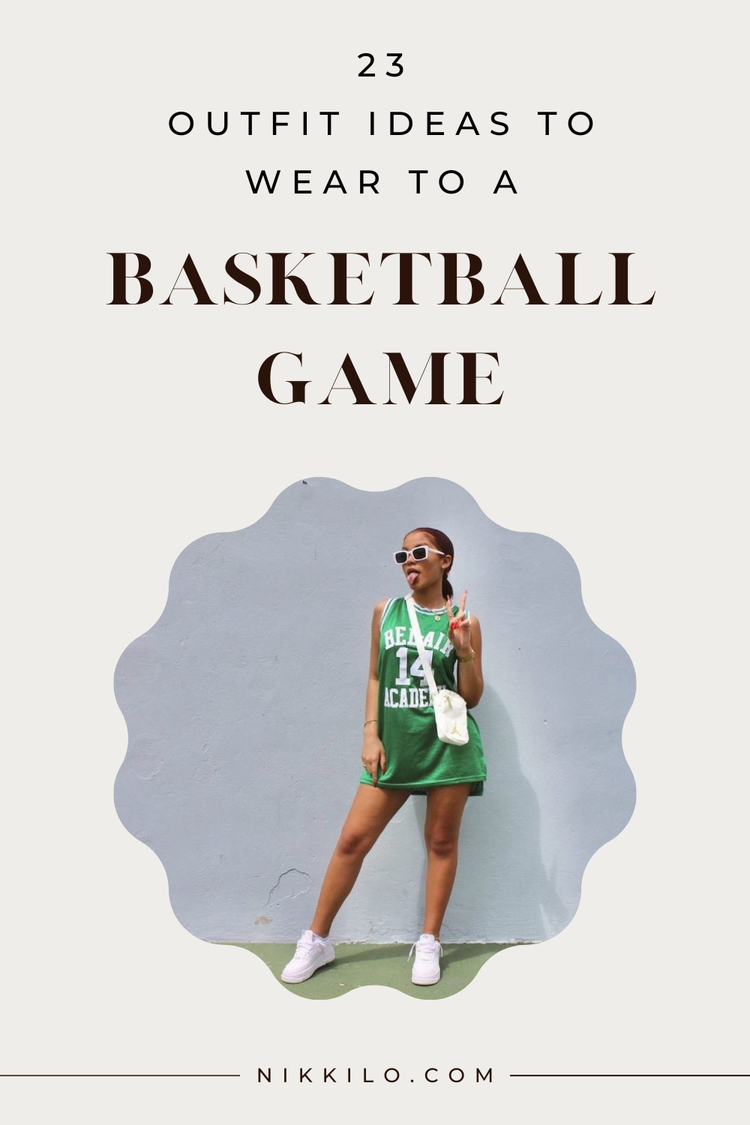 23 Sporty Casual Outfit Ideas To Wear To A Basketball Game! — nikki lo
