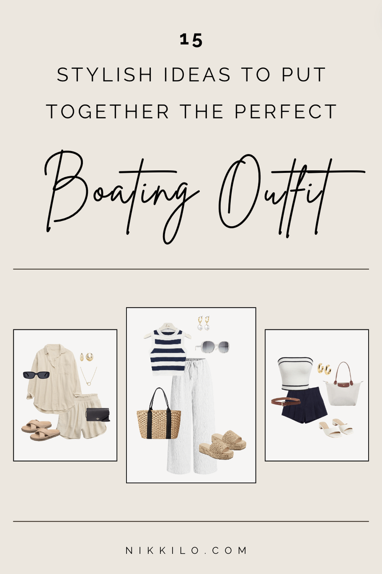 15 Boat Outfits To Ride The Waves In Style! (Preppy Coastal) — nikki lo
