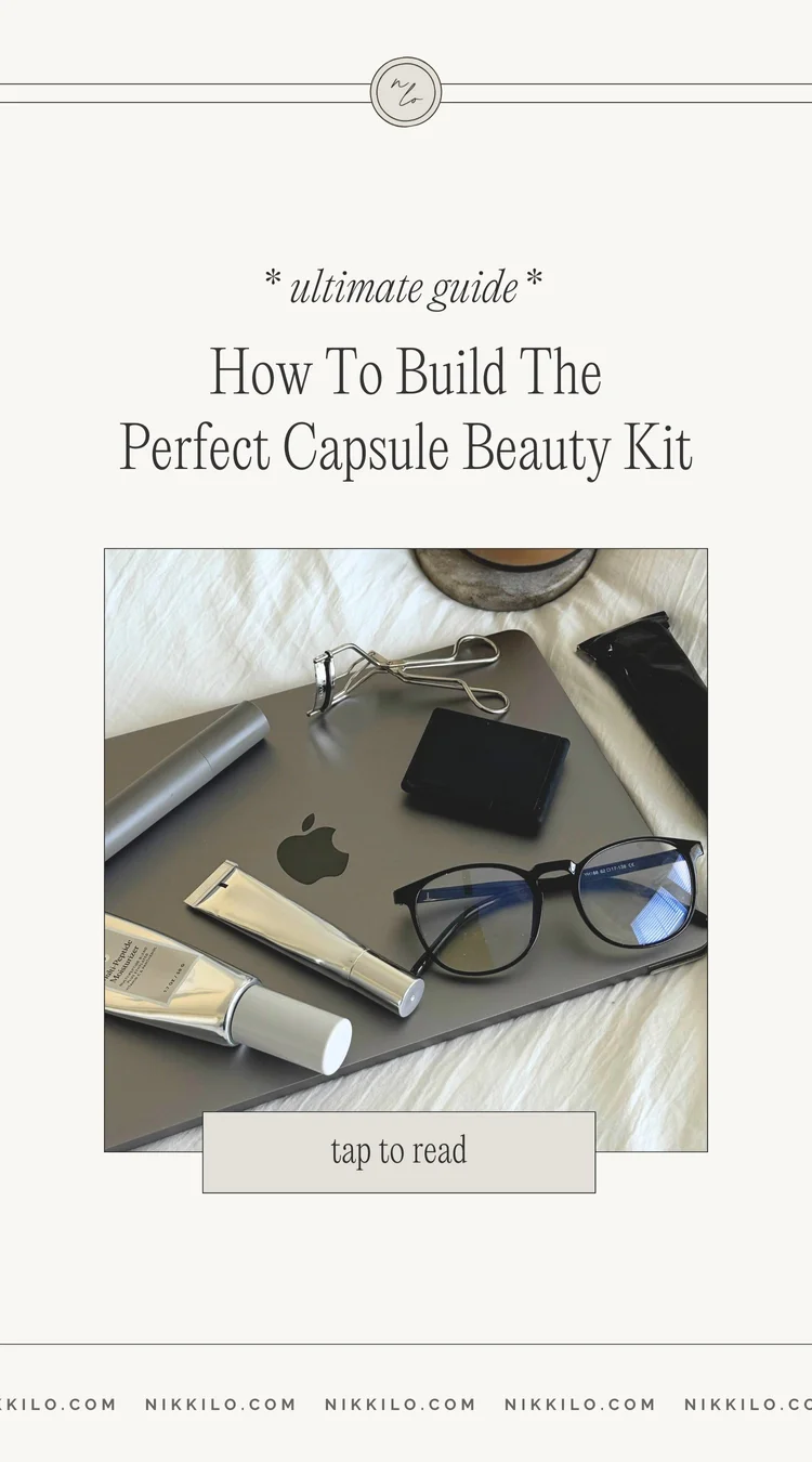 ULTIMATE Capsule Beauty Kit Guide (How To Build A Do-It-All Routine For ...