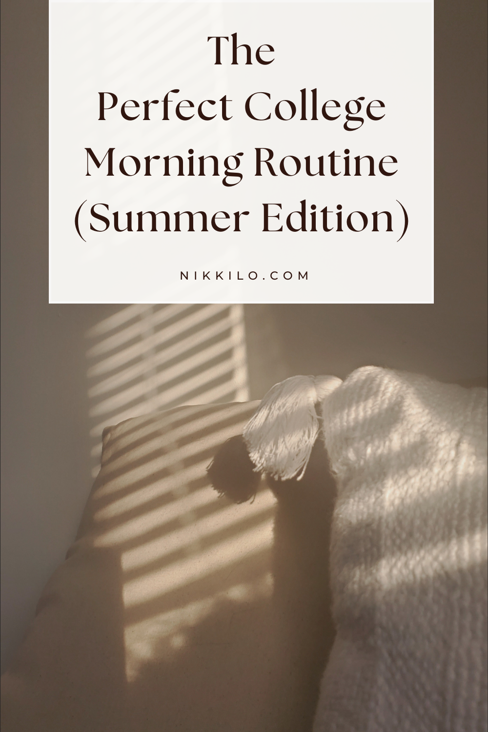 The PERFECT Summer Morning Routine To Start A Productive Day! — nikki lo