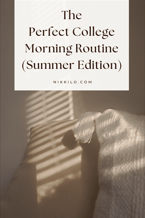 The PERFECT Summer Morning Routine To Start A Productive Day! — Nikki Lo