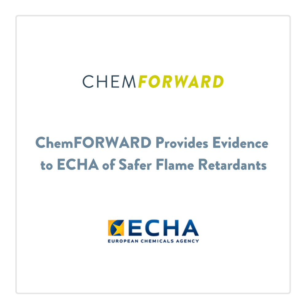 ChemFORWARD Provides Evidence to ECHA of Safer Flame Retardants ...