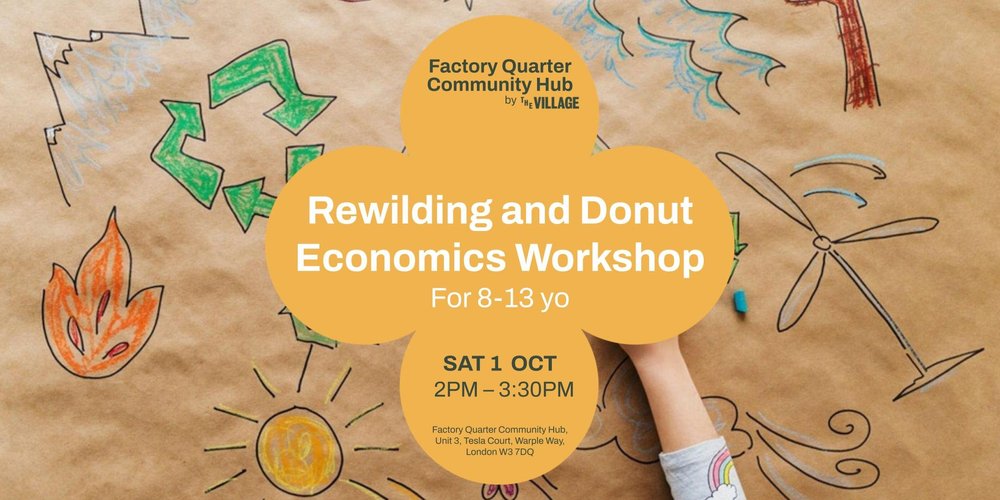 Rewilding and Donut Economics Workshop for Kids — The Village