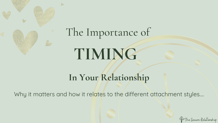 The Importance of Timing in Your Relationship — The Secure Relationship
