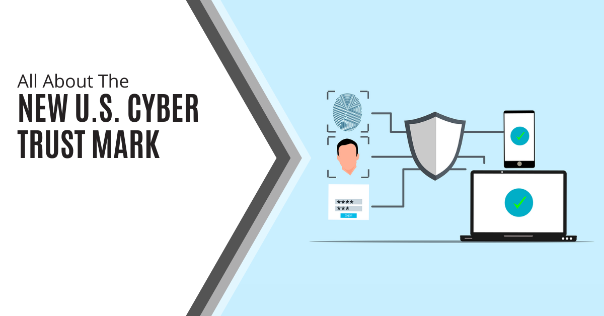 All About The New U.S. Cyber Trust Mark — ADVANTAGE IT