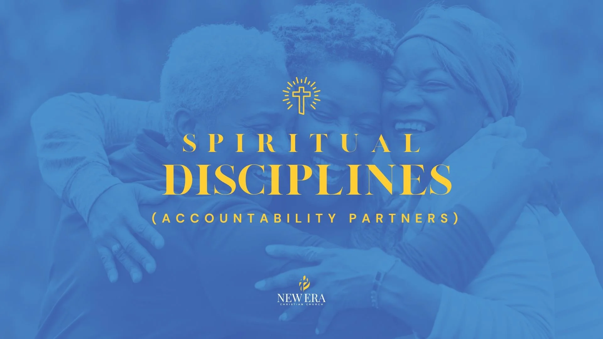 Spiritual Disciplines (Accountability Partners) — New Era Tacoma