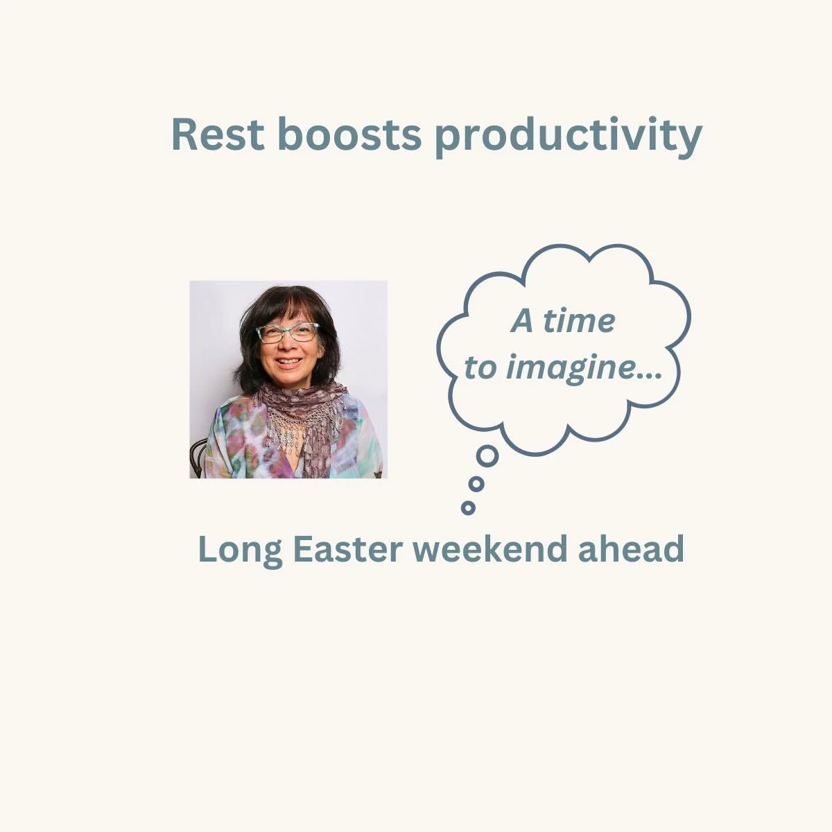 Productivity grows with rest, imagination — Imagination Session®