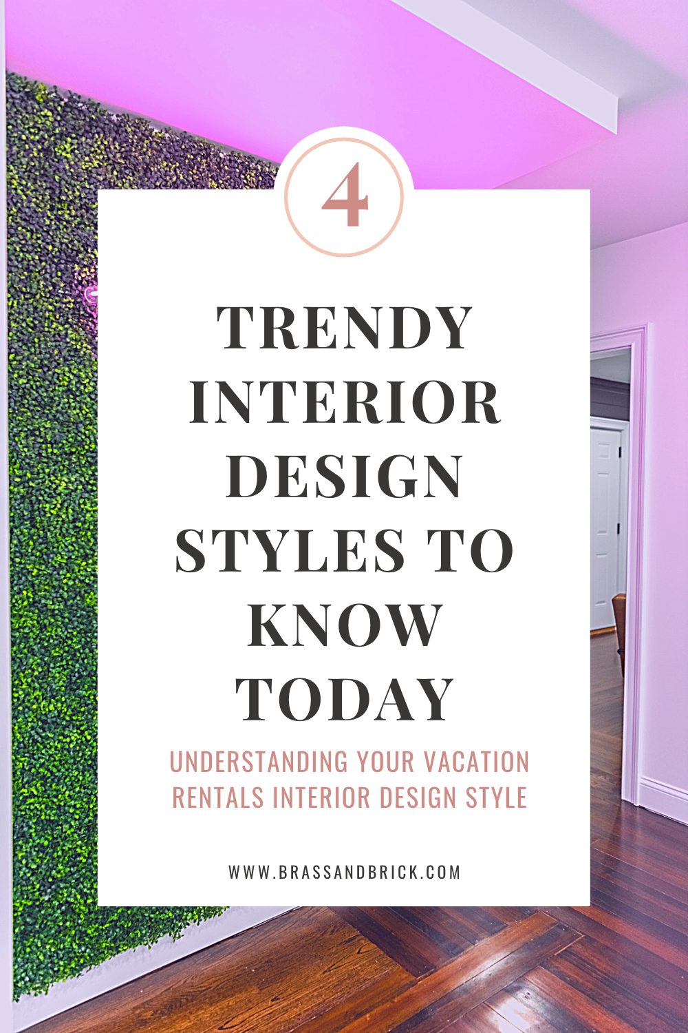 4 Trendy Interior Design Styles To Know Today - Brass and Brick ...
