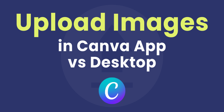 Better Content Creators — How to Upload Images in Canva Mobile App and ...