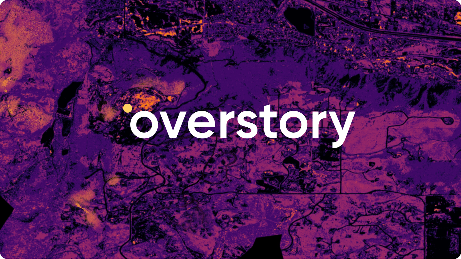 Overstory Closes $43m Series B To Scale AI-Driven Wildfire Prevention ...