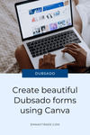 Create Beautiful Dubsado Forms Using Canva