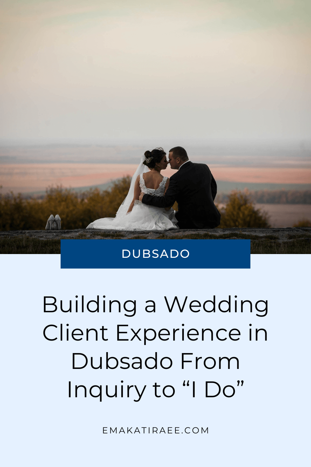 Building a Wedding Client Experience in Dubsado