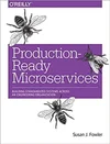 Production-Ready Microservices by Susan Fowler Rigetti — Susan Rigetti