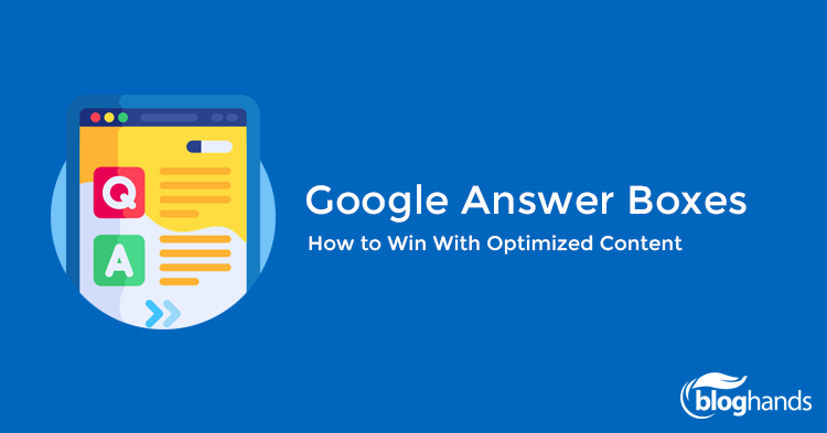 How to Optimize Content for Google Answer Box — Blog Hands