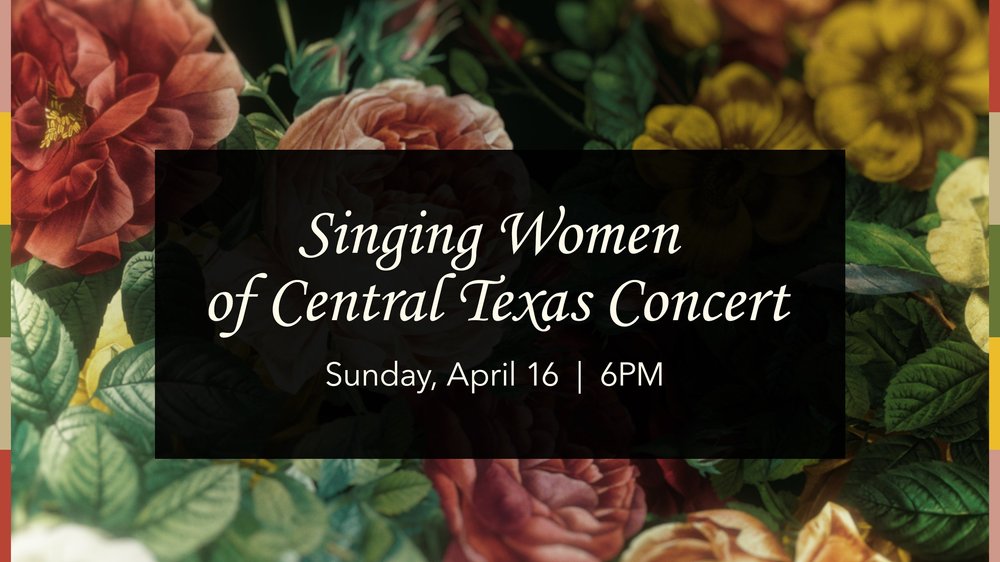 Singing Women of Central Texas Concert — Woodlawn Baptist Church