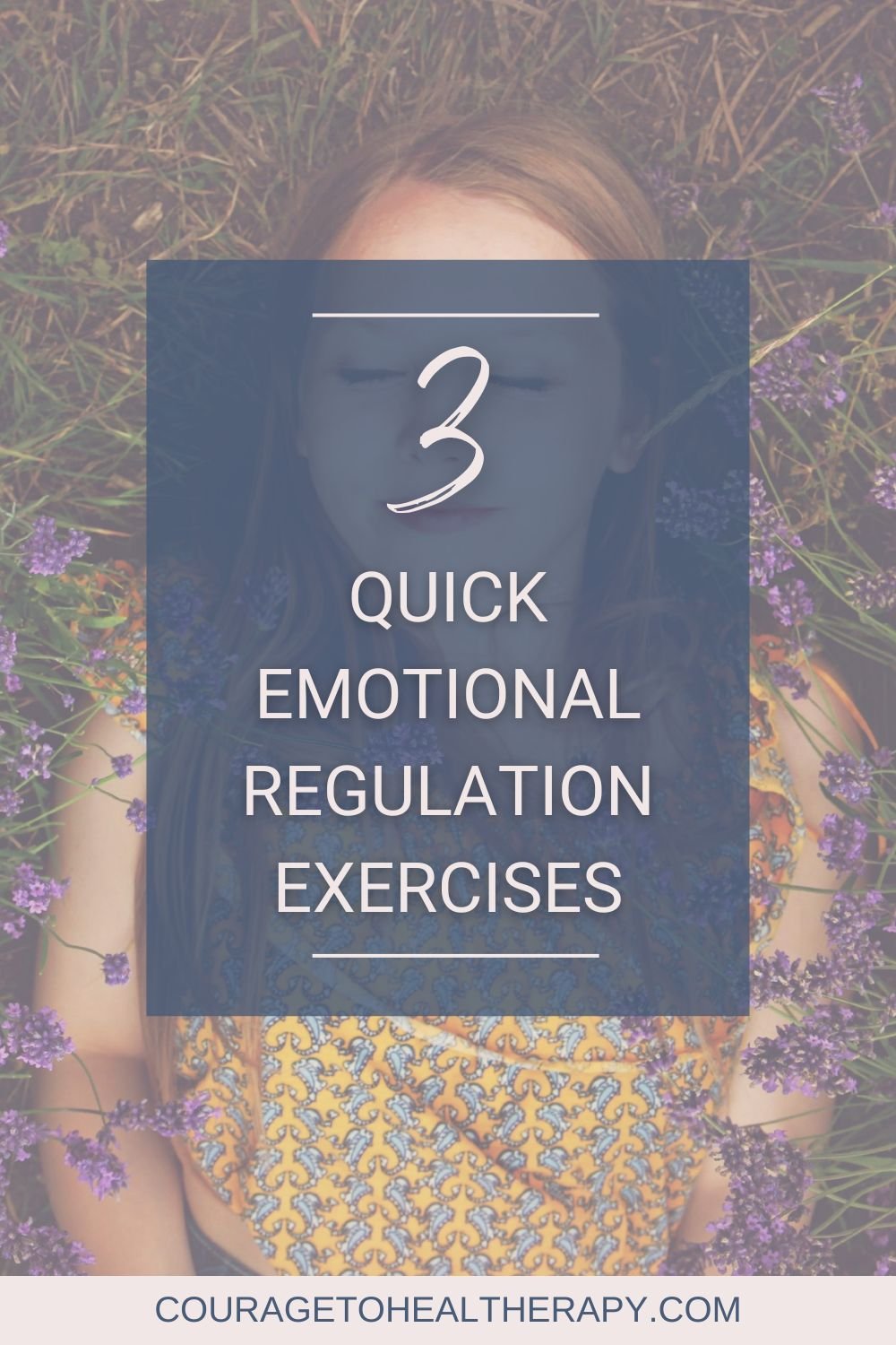 3 Quick Emotional Regulation Exercises — Courage to Heal Therapy ...