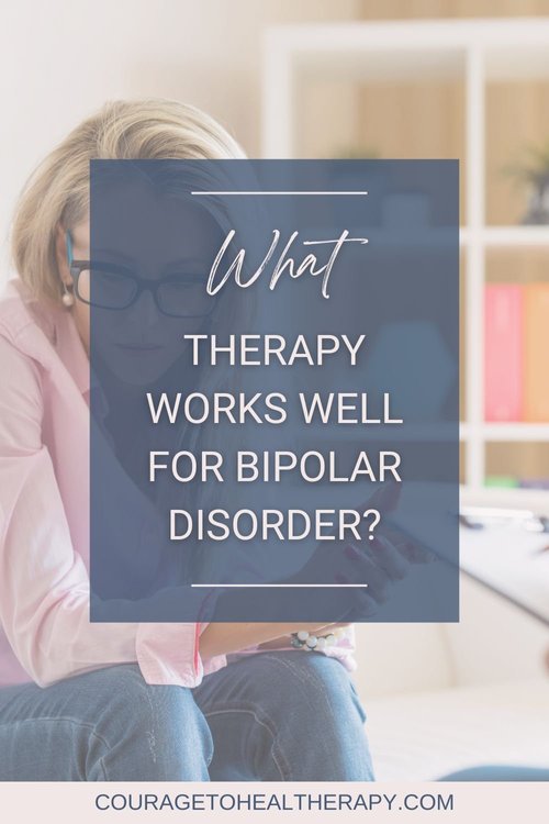 What's The Best Therapy For Bipolar Disorder? — Courage to Heal Therapy ...