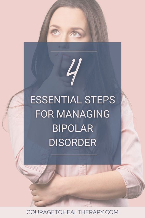 4 Essential Steps For Managing Bipolar Disorder — Courage to Heal ...