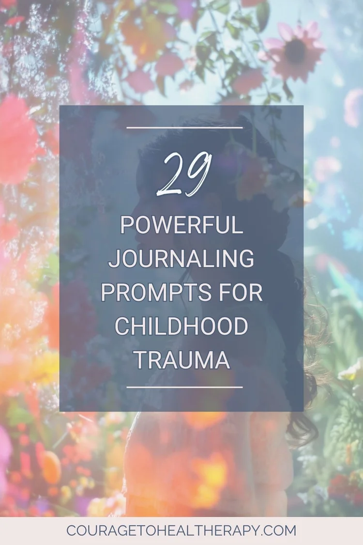 29 Powerful Journaling Prompts for Childhood Trauma — Courage to Heal ...
