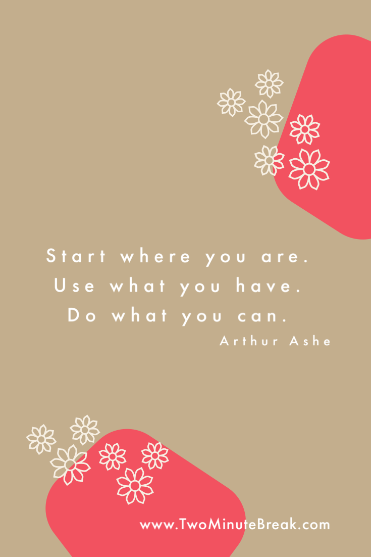 Inspirational Quotes — TwoMinuteBreak - more inspiration please!