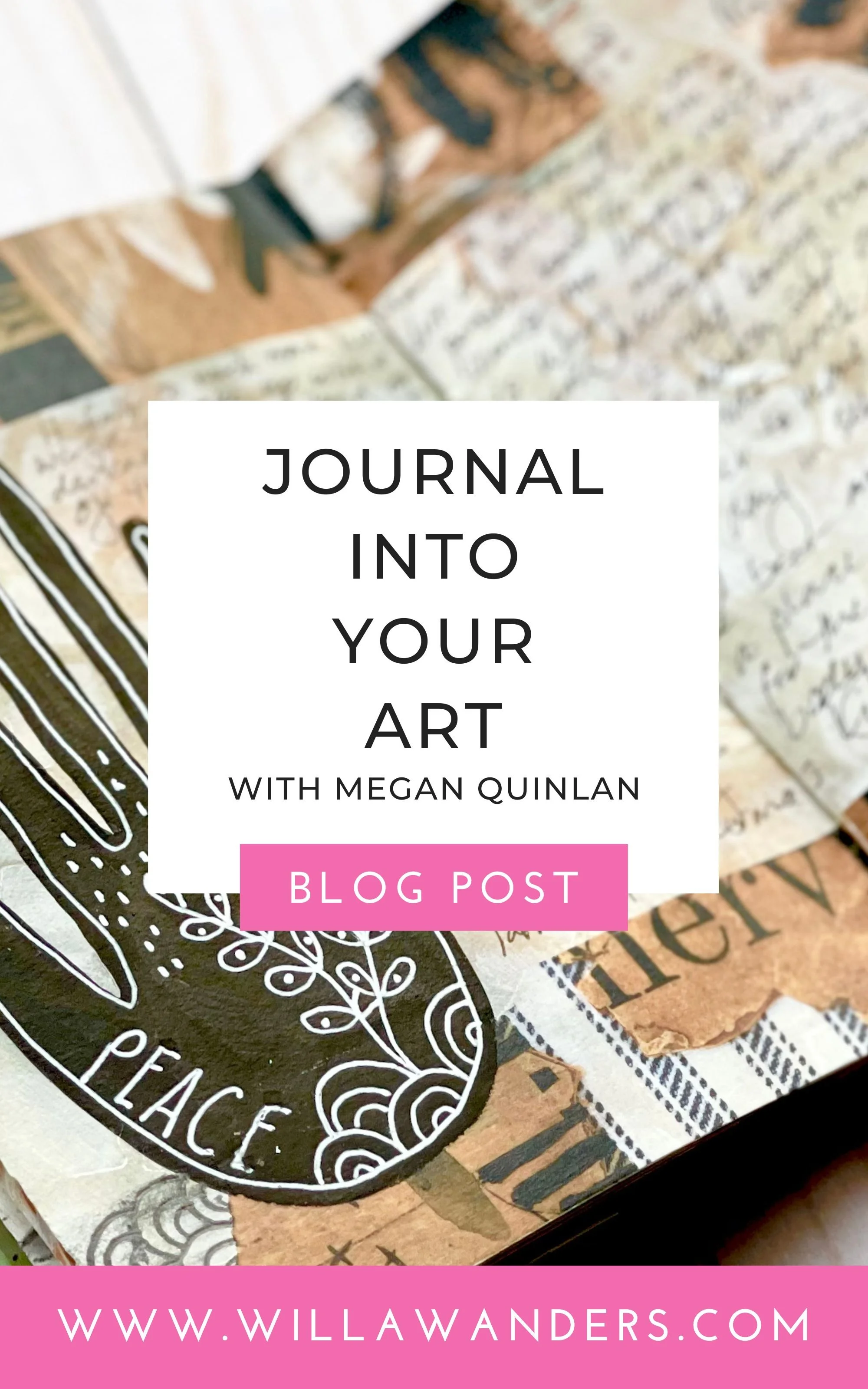 Journal Into Your Art with Megan Quinlan — Willa Wanders