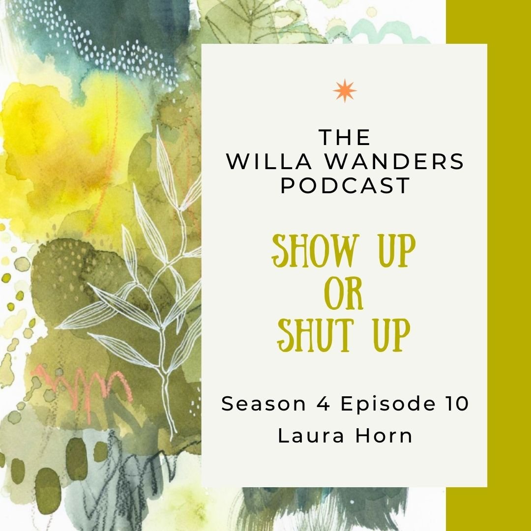 Balancing Art, Business, and Life with Laura Horn — Willa Wanders