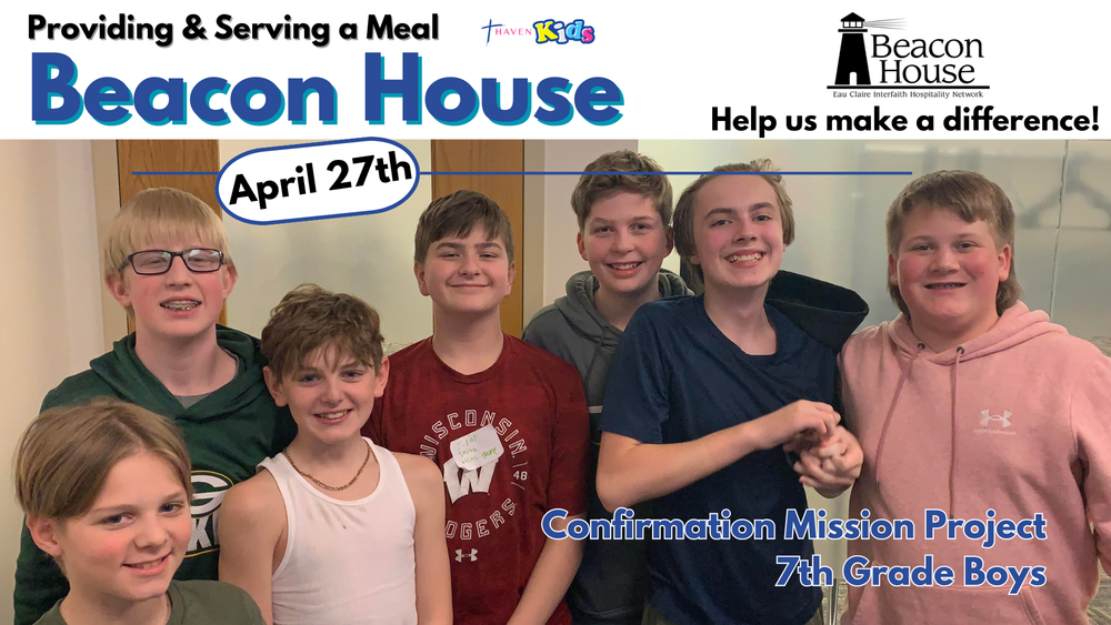 7th Grade Boys - Mission Project (Beacon House) — Haven Church | Eau ...