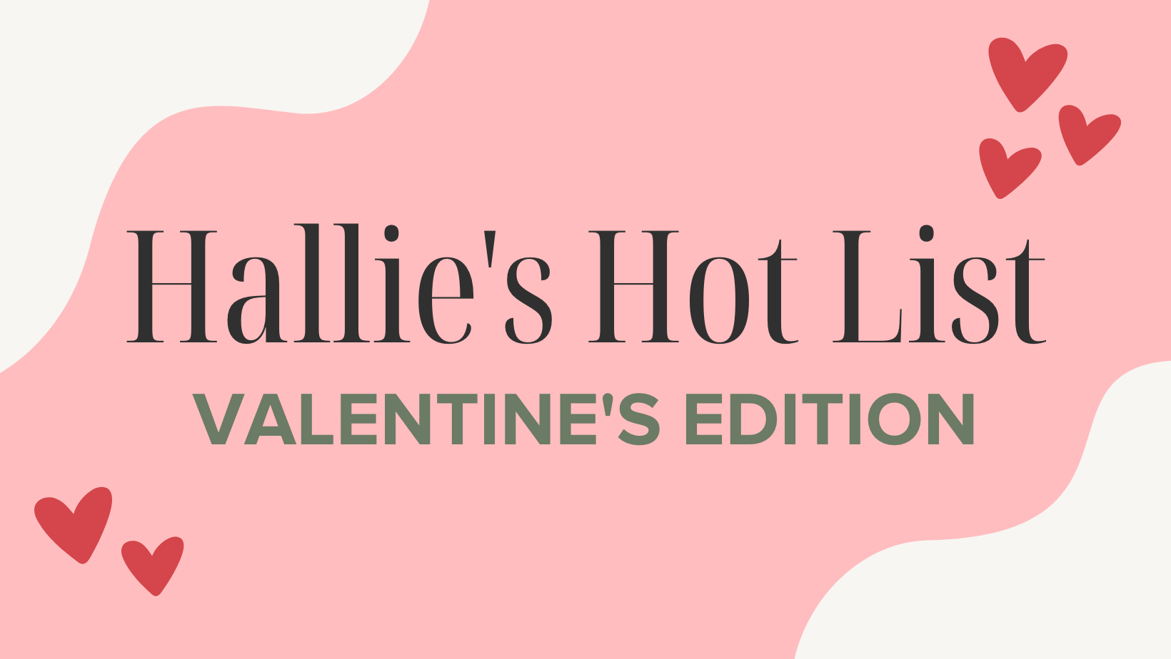 Hot List: Valentine’s Day Style